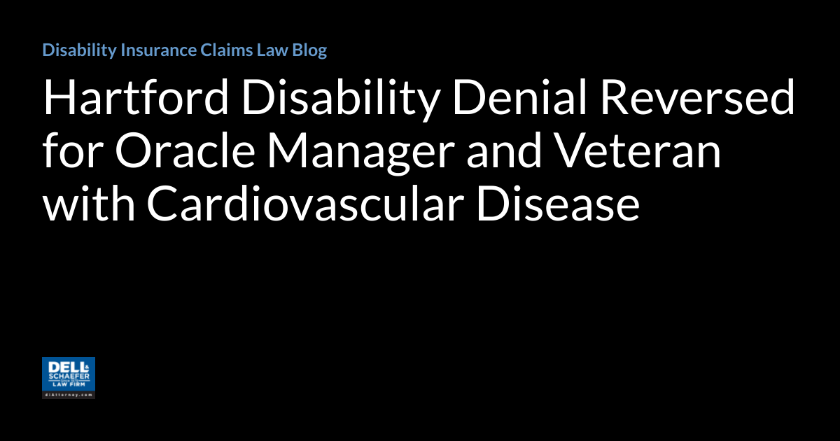 Hartford Disability Denial Reversed for Oracle Manager and Veteran with ...