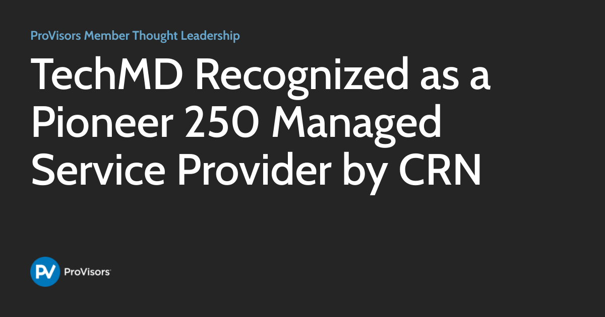 TechMD Recognized as a Pioneer 250 Managed Service Provider by CRN ...