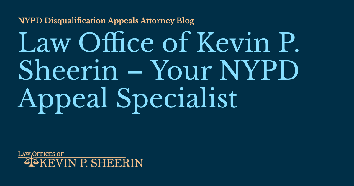 Law Office of Kevin P. Sheerin – Your NYPD Appeal Specialist