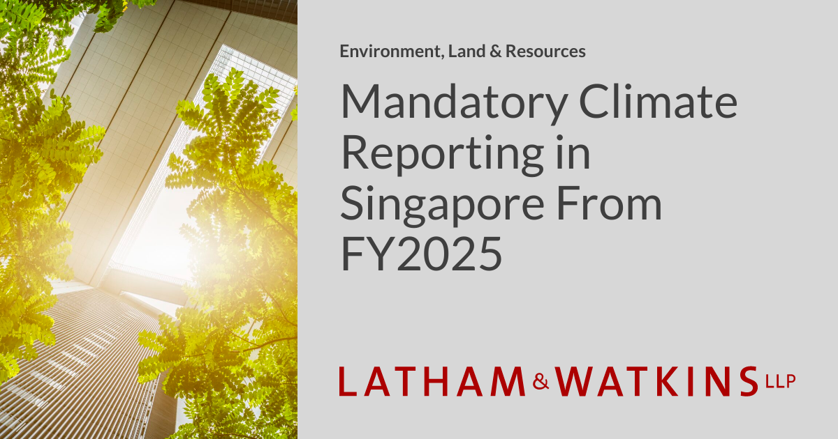 Mandatory Climate Reporting in Singapore From FY2025 | Environment, Land & Resources