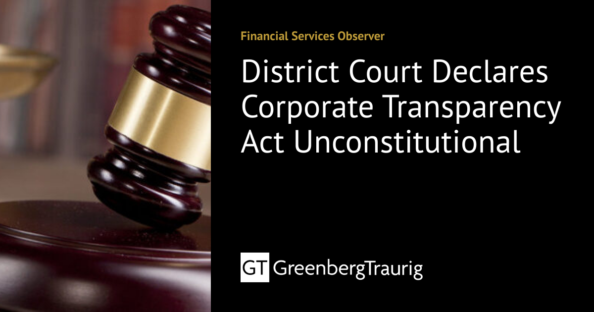 District Court Declares Corporate Transparency Act Unconstitutional ...