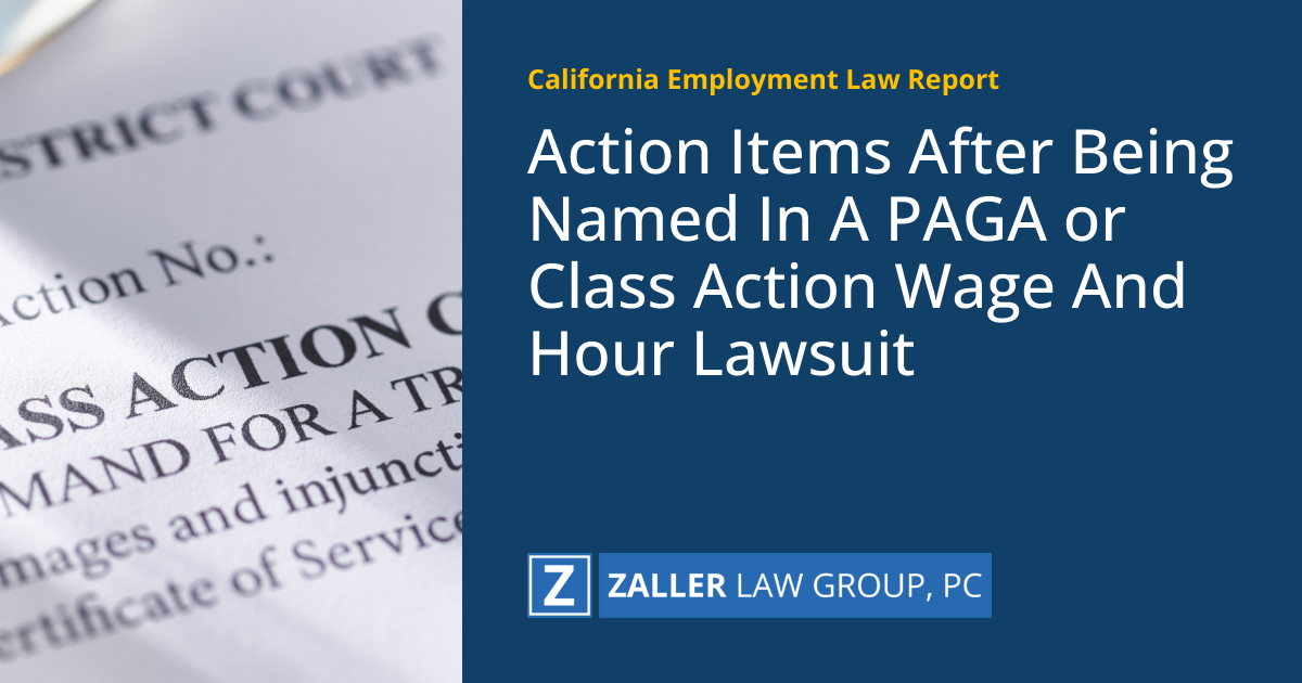 Action Items After Being Named In A PAGA or Class Action Wage And Hour ...