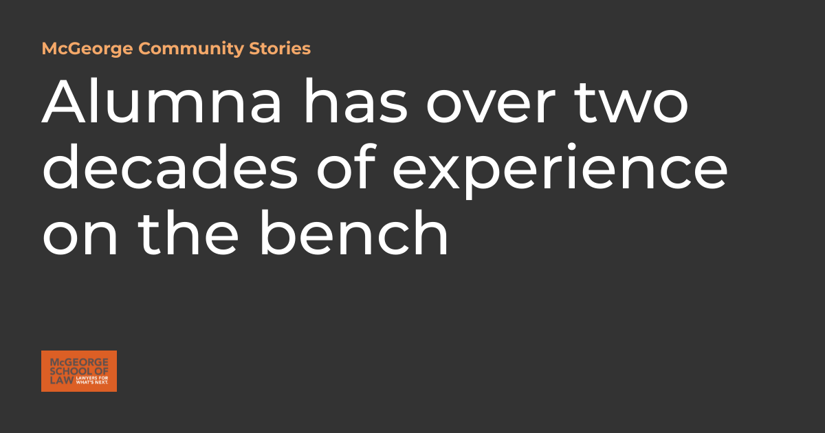 Alumna has over two decades of experience on the bench | McGeorge ...