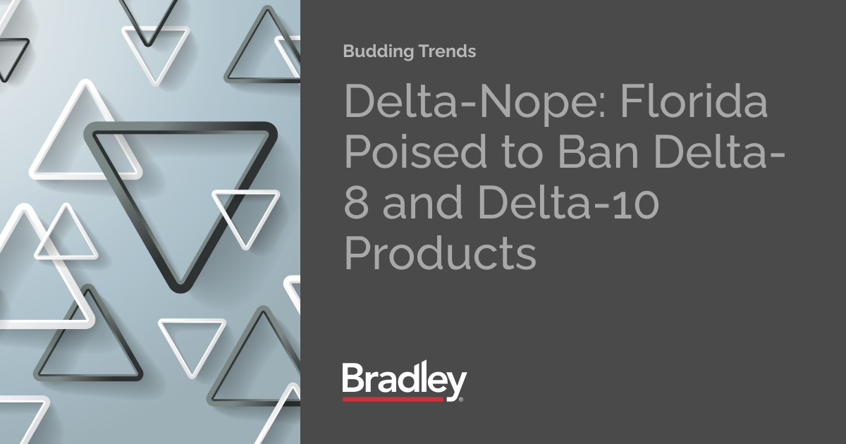 Delta-Nope: Florida Poised to Ban Delta-8 and Delta-10 Products ...