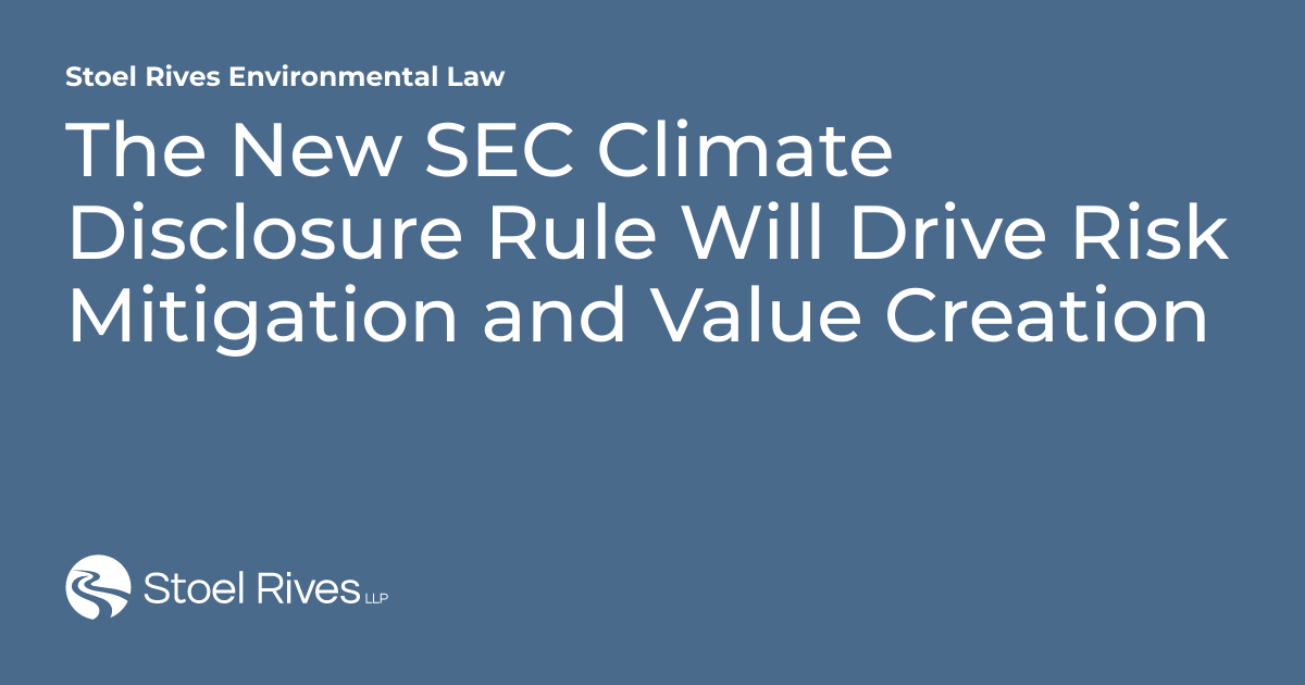 The New SEC Climate Disclosure Rule Will Drive Risk Mitigation and ...