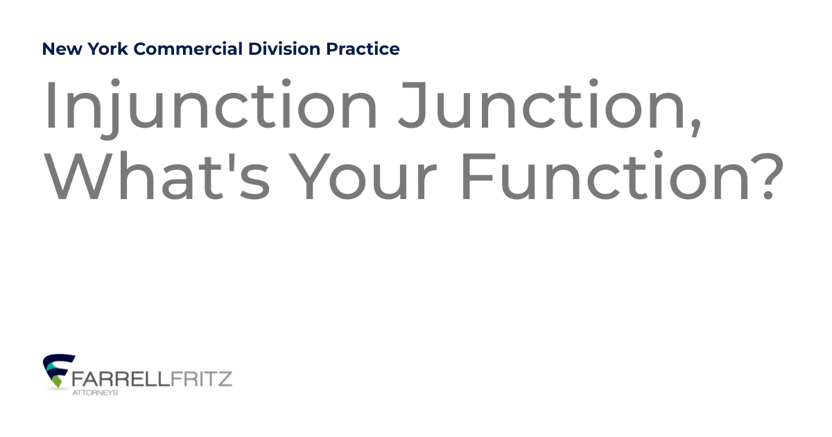 Injunction Junction, What's Your Function? | New York Commercial ...