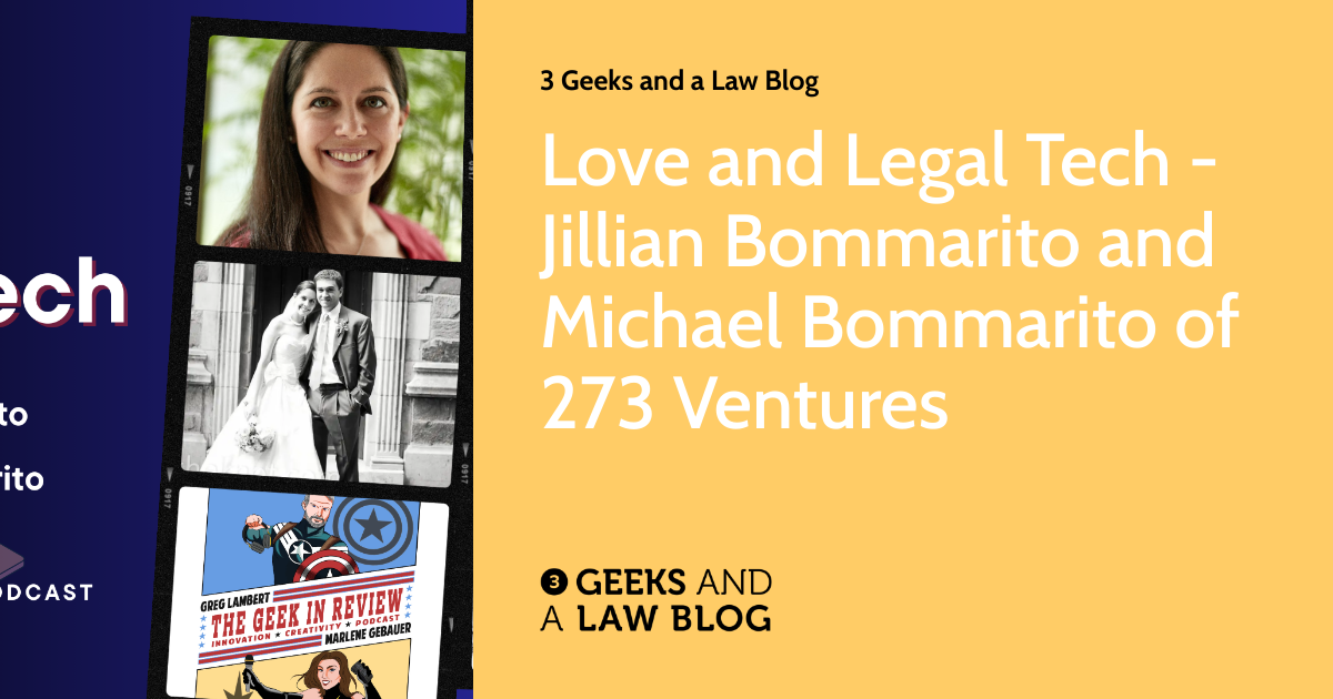 Love and Legal Tech - Jillian Bommarito and Michael Bommarito of 273 Ventures | 3 Geeks and a ...
