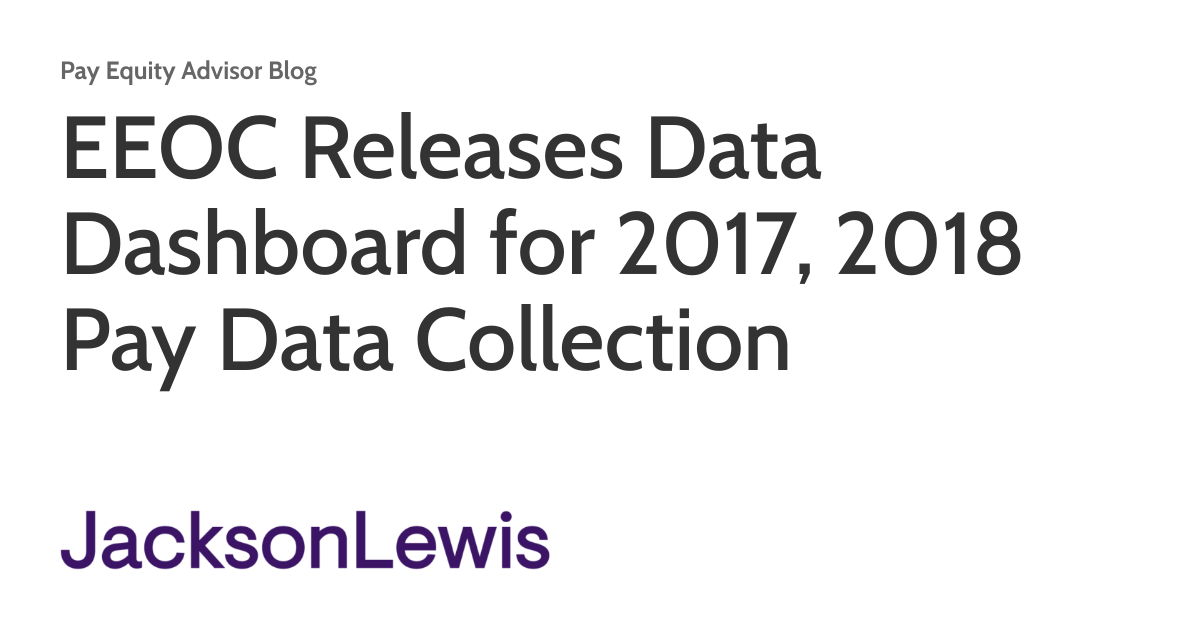 EEOC Releases Data Dashboard for 2017, 2018 Pay Data Collection | Pay ...