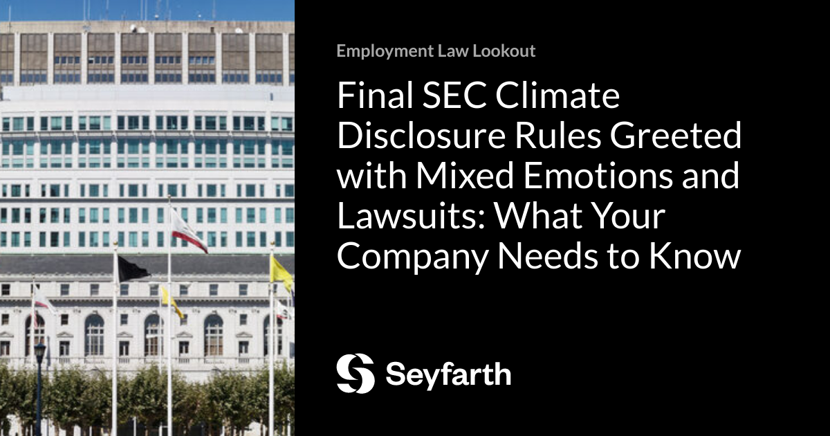 Final SEC Climate Disclosure Rules Greeted with Mixed Emotions and ...