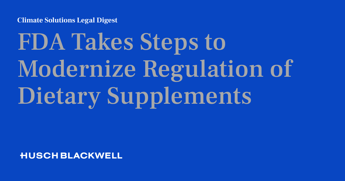 FDA Takes Steps to Modernize Regulation of Dietary Supplements ...