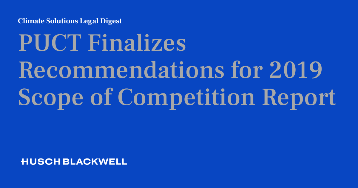 PUCT Finalizes Recommendations for 2019 Scope of Competition Report ...