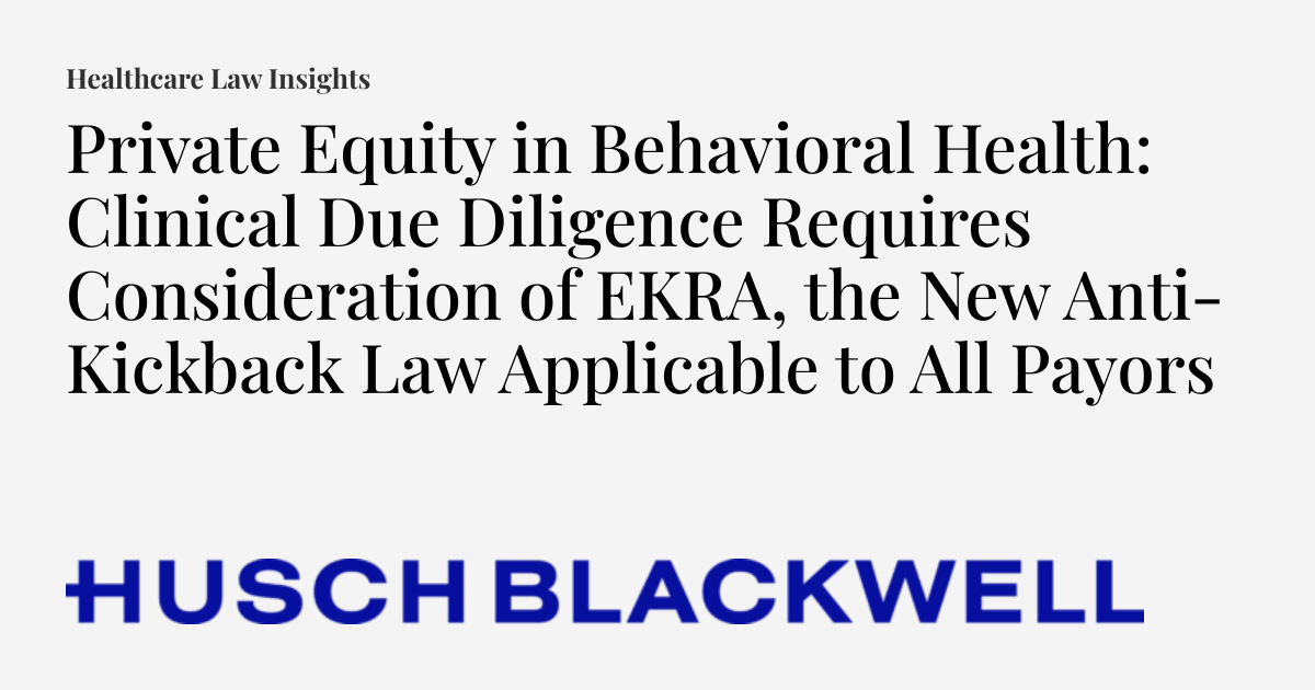 Private Equity in Behavioral Health: Clinical Due Diligence Requires ...