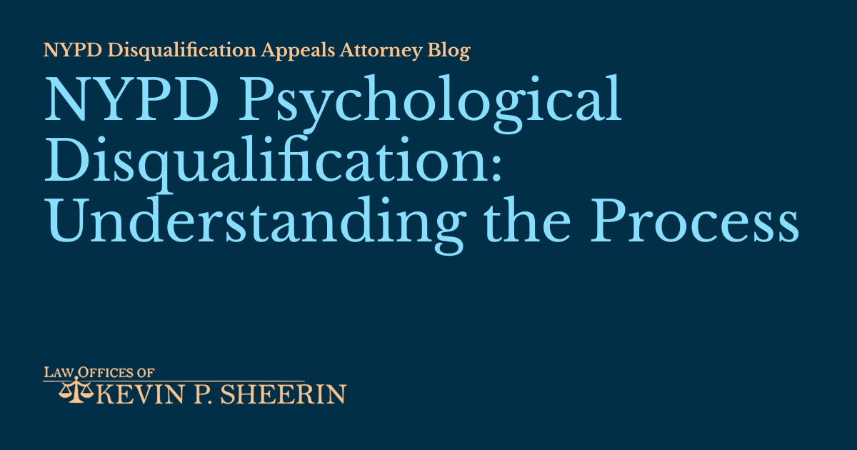 NYPD Psychological Disqualification: Understanding the Process
