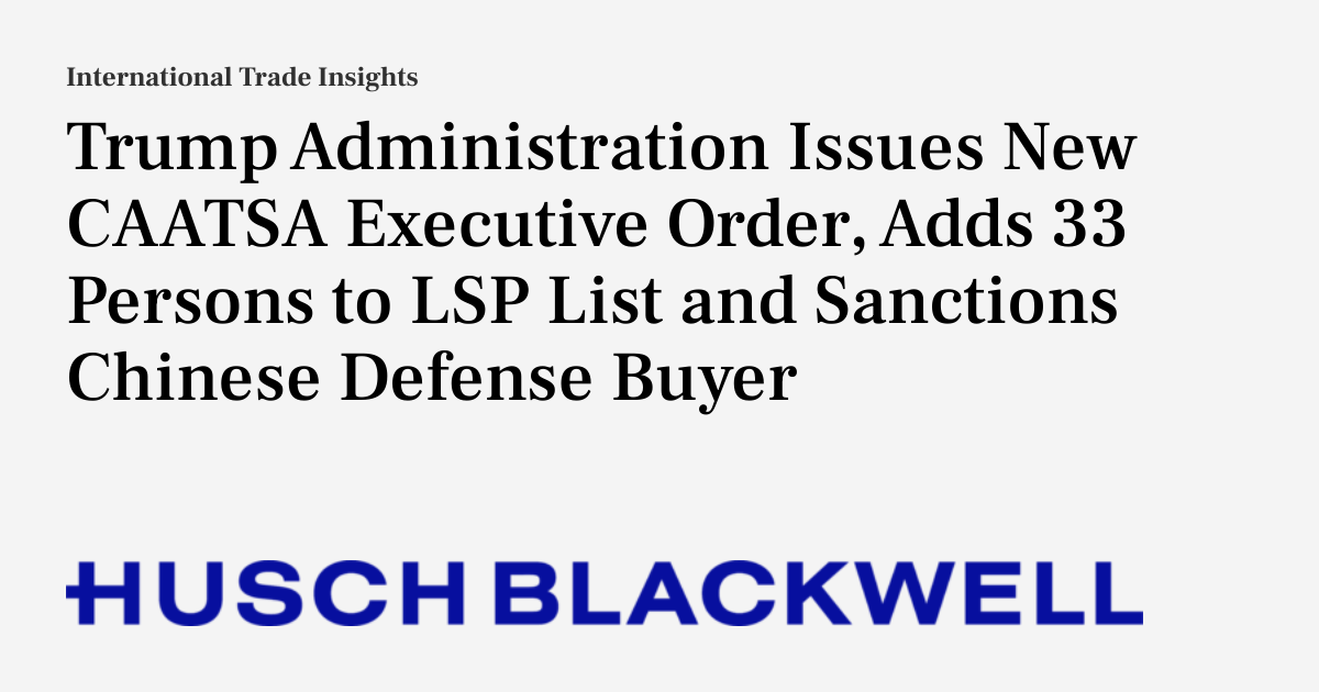Trump Administration Issues New CAATSA Executive Order, Adds 33 Persons ...