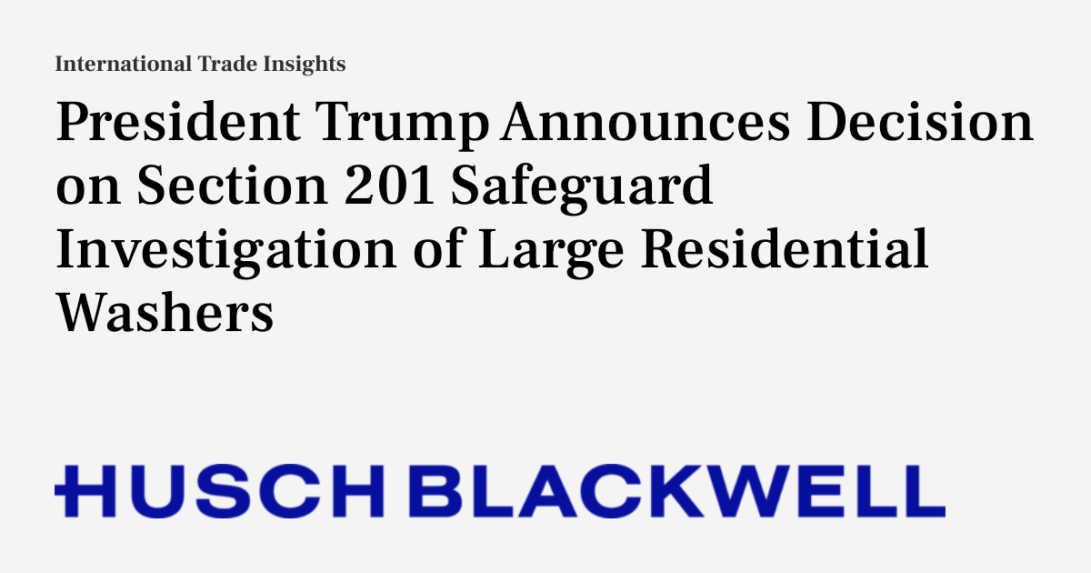 President Trump Announces Decision on Section 201 Safeguard ...