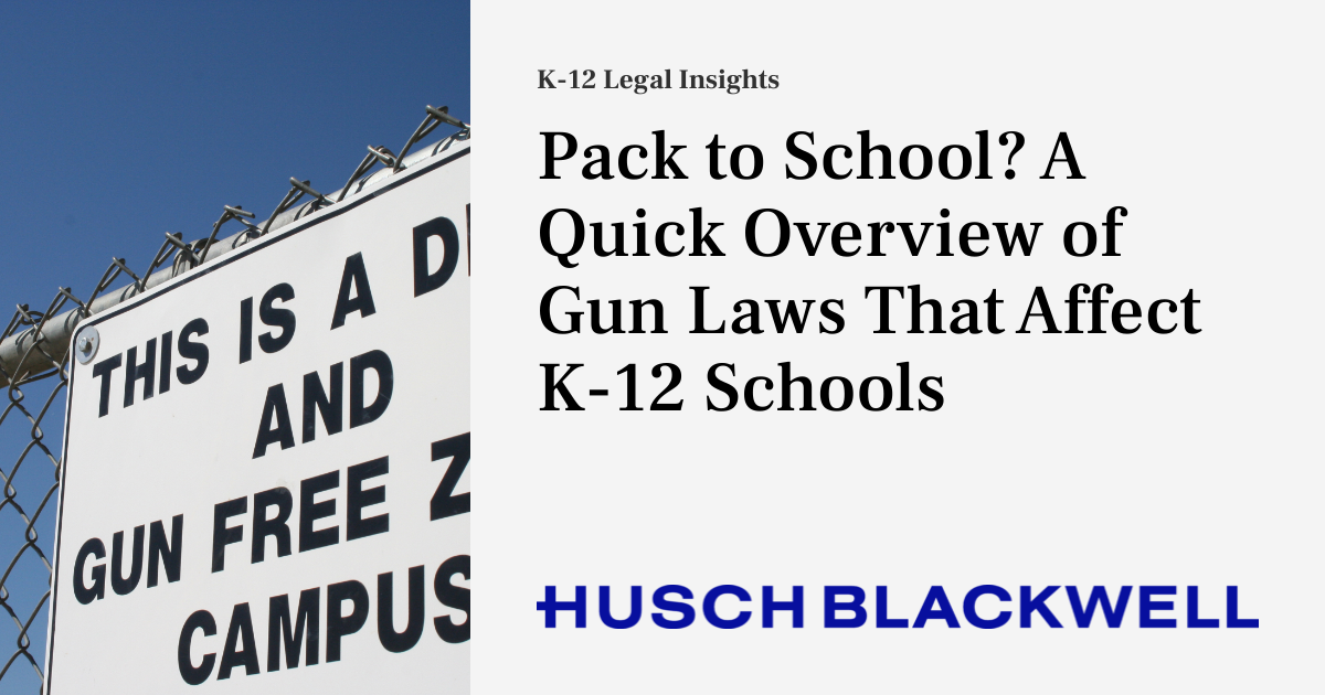 Pack to School? A Quick Overview of Gun Laws That Affect K-12 Schools ...