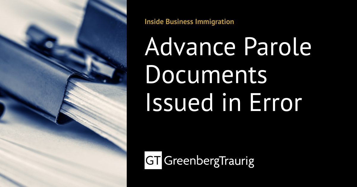 Advance Parole Documents Issued in Error | Inside Business Immigration