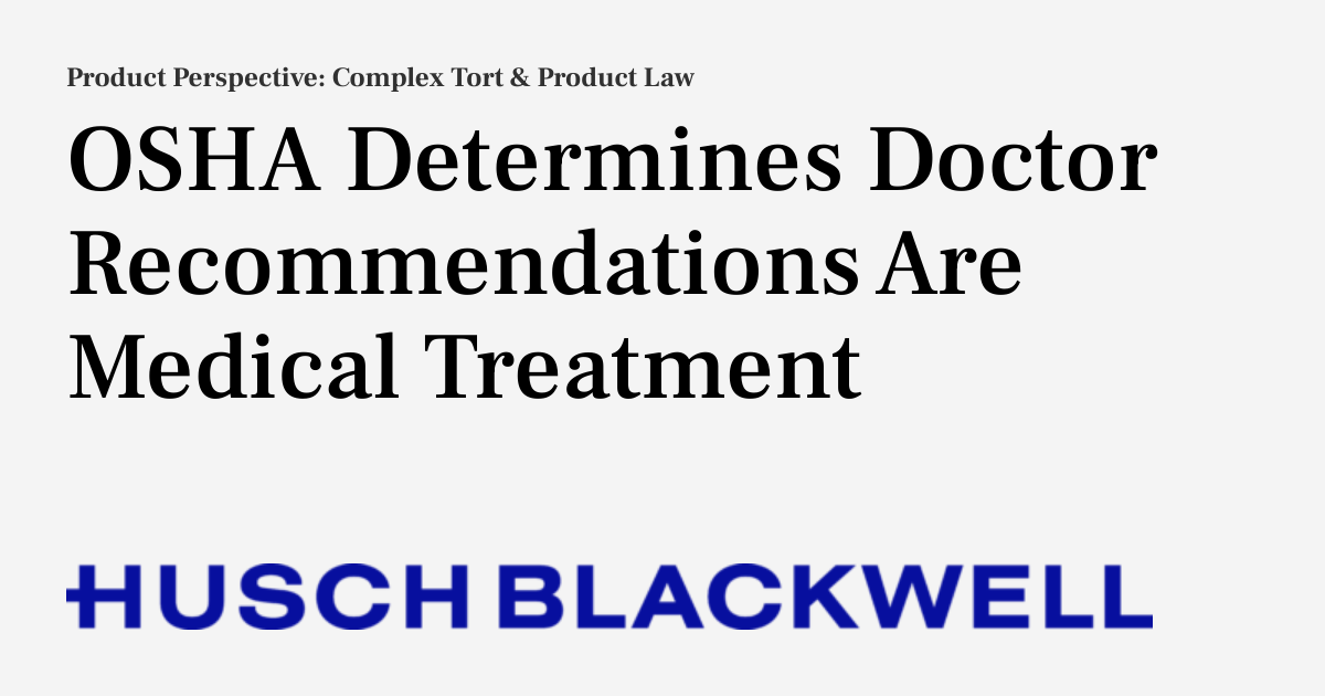 OSHA Determines Doctor Recommendations Are Medical Treatment | Product ...