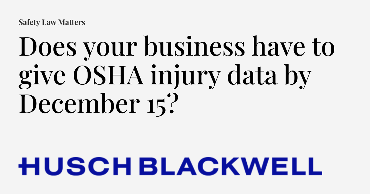 Does your business have to give OSHA injury data by December 15 ...