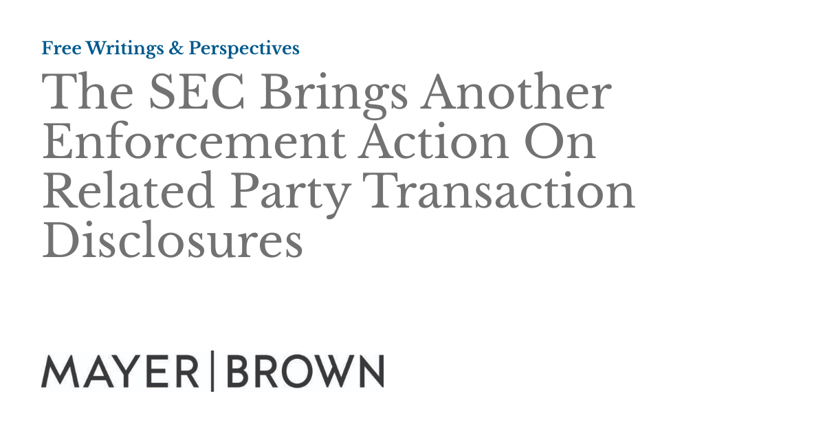 The SEC Brings Another Enforcement Action On Related Party Transaction Disclosures | Free ...