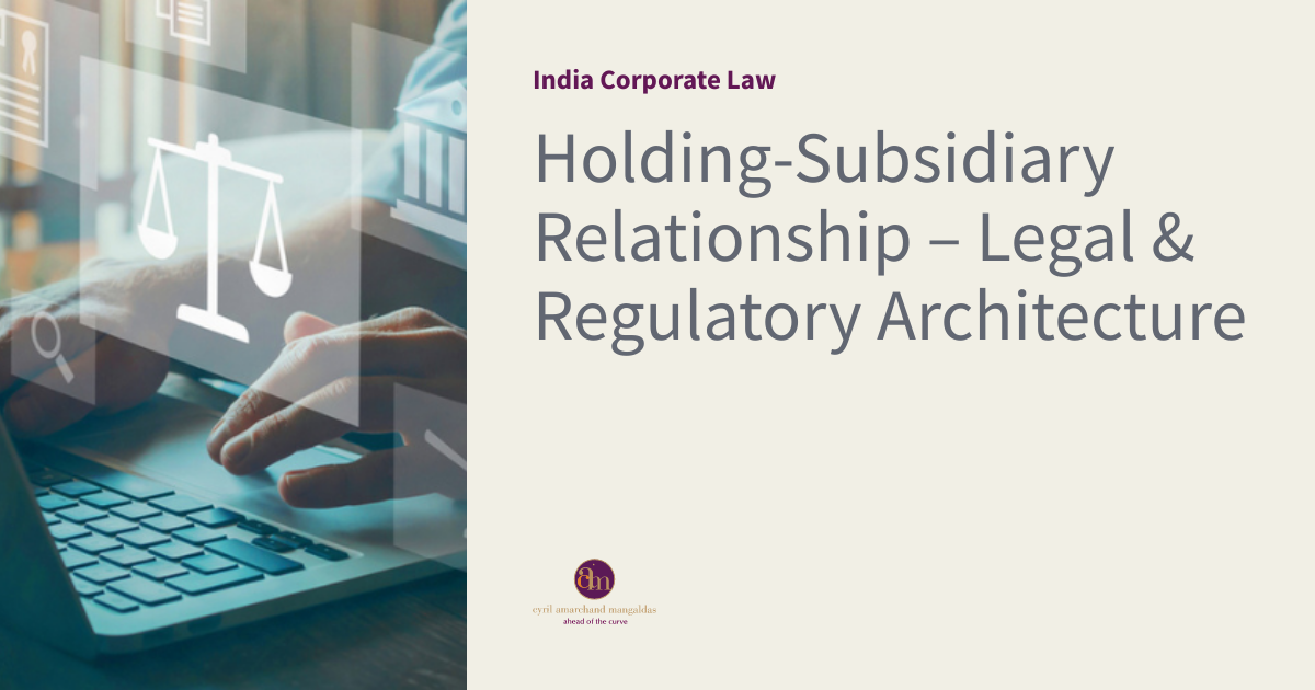 Holding-Subsidiary Relationship – Legal & Regulatory Architecture ...