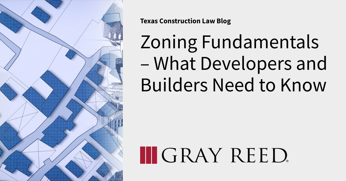 Zoning Fundamentals – What Developers and Builders Need to Know | Texas Construction Law Blog