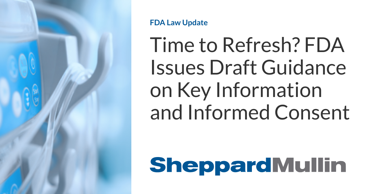 Time to Refresh? FDA Issues Draft Guidance on Key Information and ...