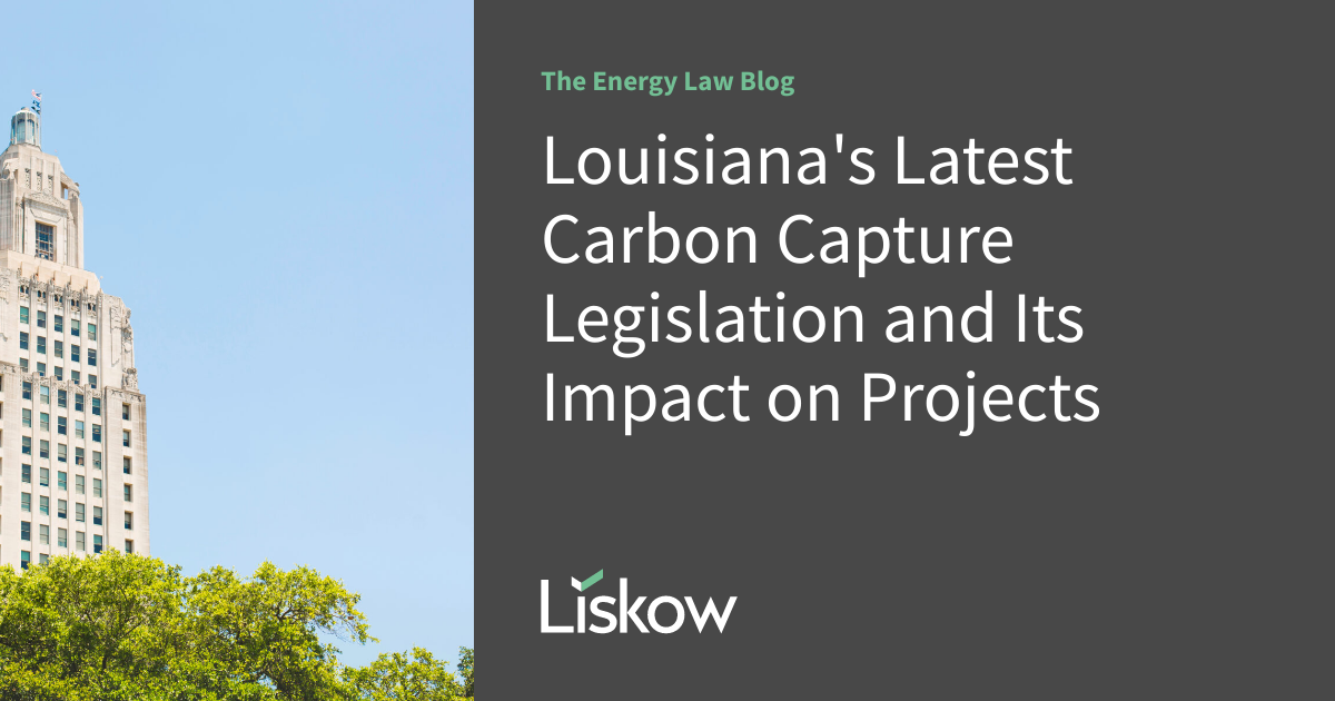 Louisiana's Latest Carbon Capture Legislation and Its Impact on ...