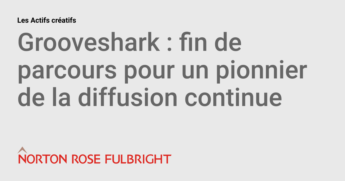 Grooveshark : fin de parcours pour un pionnier de la diffusion continue ...