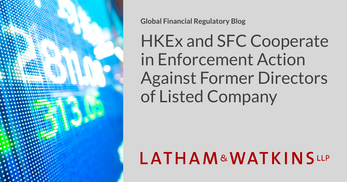 HKEx and SFC Cooperate in Enforcement Action Against Former Directors ...