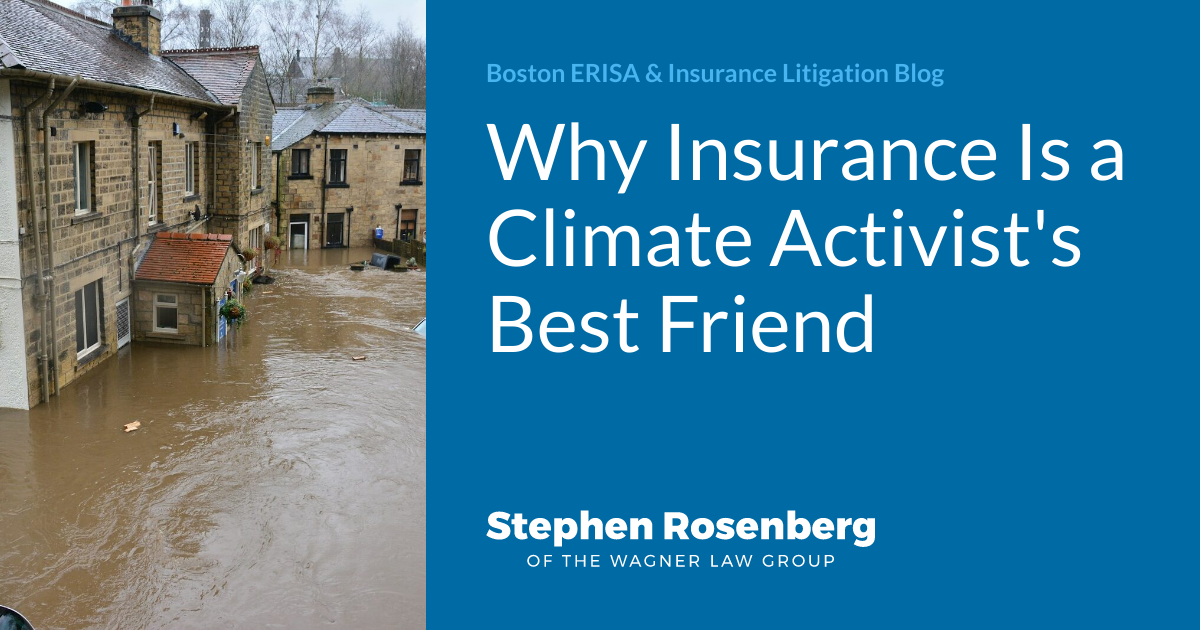 Why Insurance Is a Climate Activist's Best Friend | Boston ERISA ...