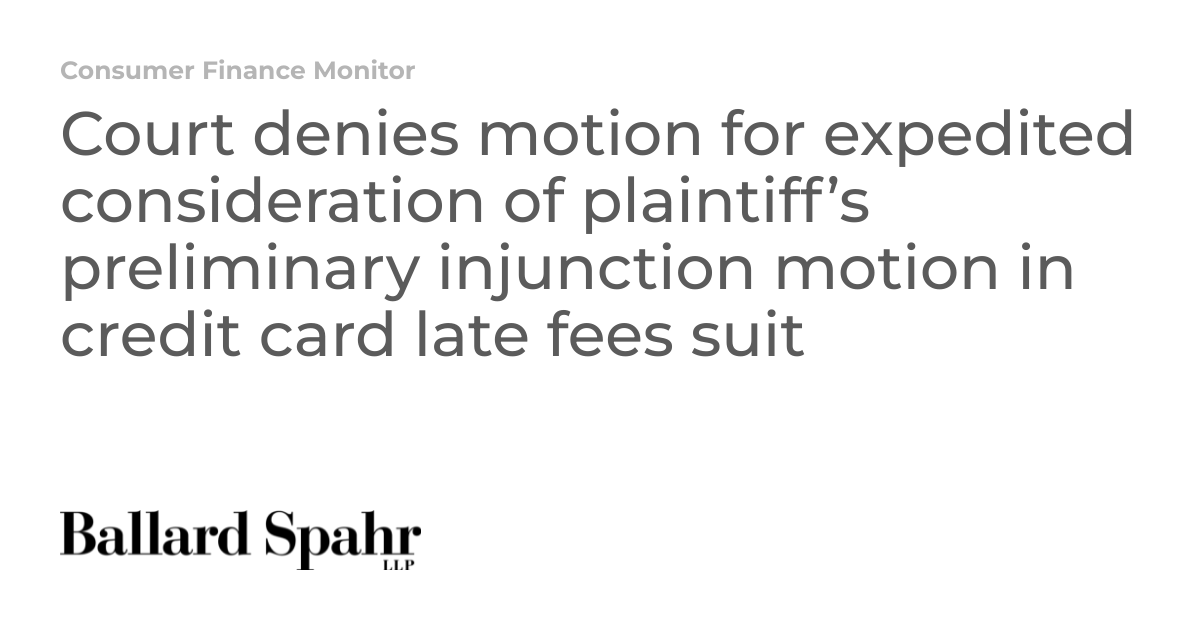 Court denies motion for expedited consideration of plaintiff’s ...