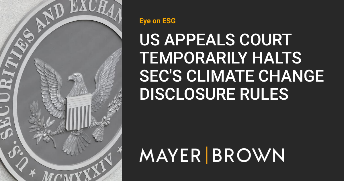 US APPEALS COURT TEMPORARILY HALTS SEC'S CLIMATE CHANGE DISCLOSURE ...