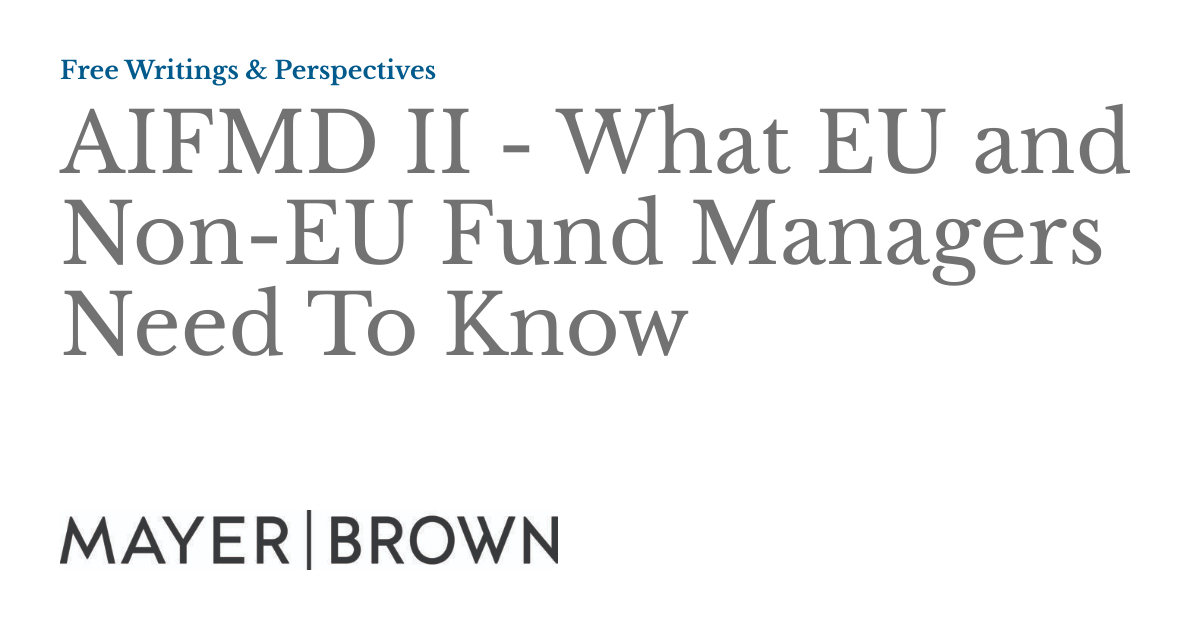 AIFMD II - What EU and Non-EU Fund Managers Need To Know | Free ...
