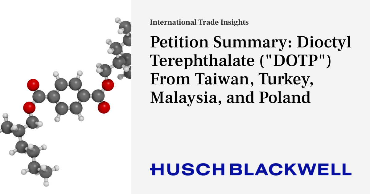 Petition Summary: Dioctyl Terephthalate ("DOTP") From Taiwan, Turkey ...