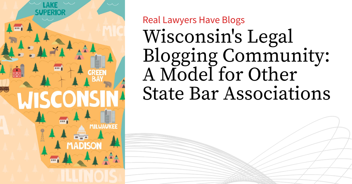 Wisconsin's Legal Blogging Community: A Model for Other State Bar ...