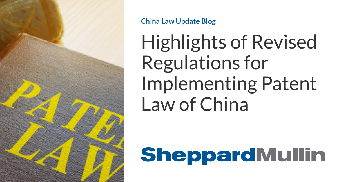 Highlights of Revised Regulations for Implementing Patent Law of China ...