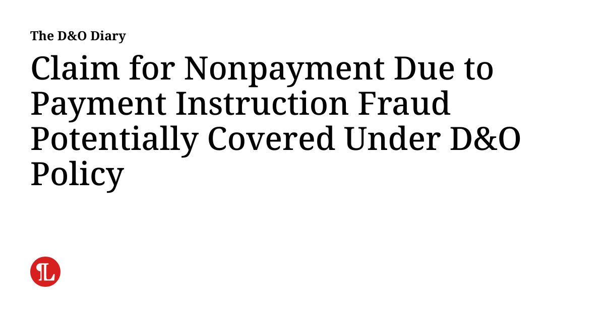 Claim for Nonpayment Due to Payment Instruction Fraud Potentially ...