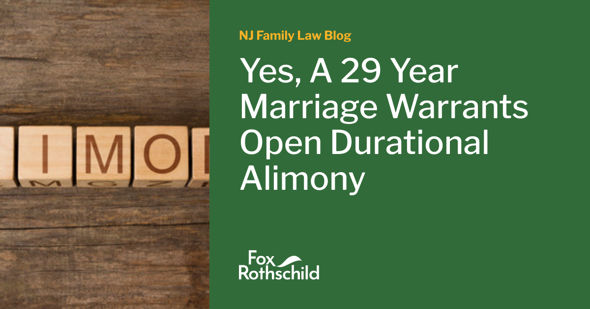 Yes, A 29 Year Marriage Warrants Open Durational Alimony | NJ Family ...