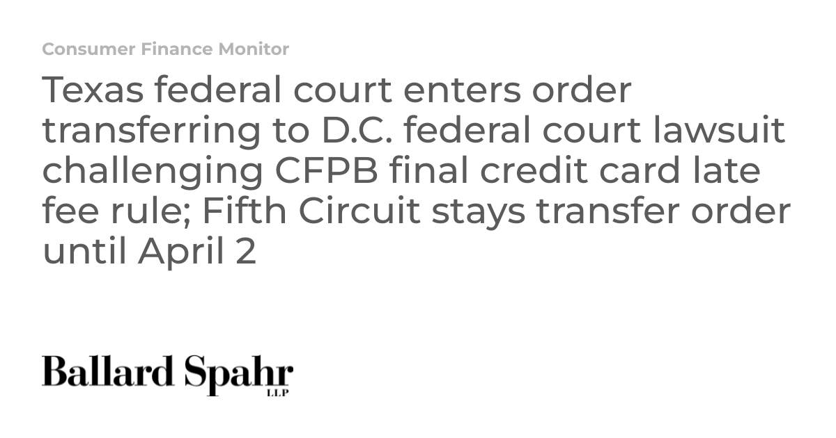 Texas federal court enters order transferring to D.C. federal court ...