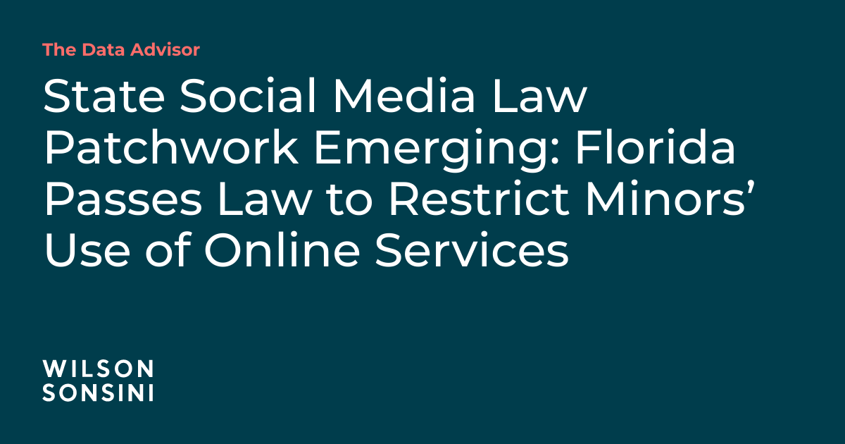 State Social Media Law Patchwork Emerging: Florida Passes Law to ...