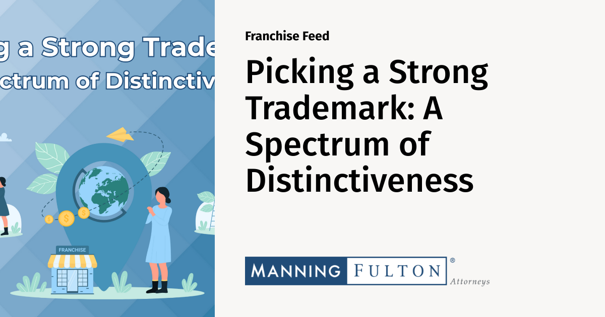 Picking a Strong Trademark: A Spectrum of Distinctiveness | Franchise Feed