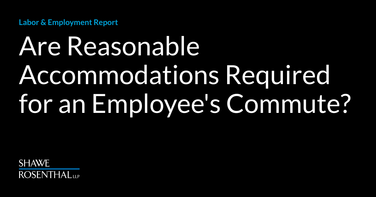 Are Reasonable Accommodations Required for an Employee's Commute ...