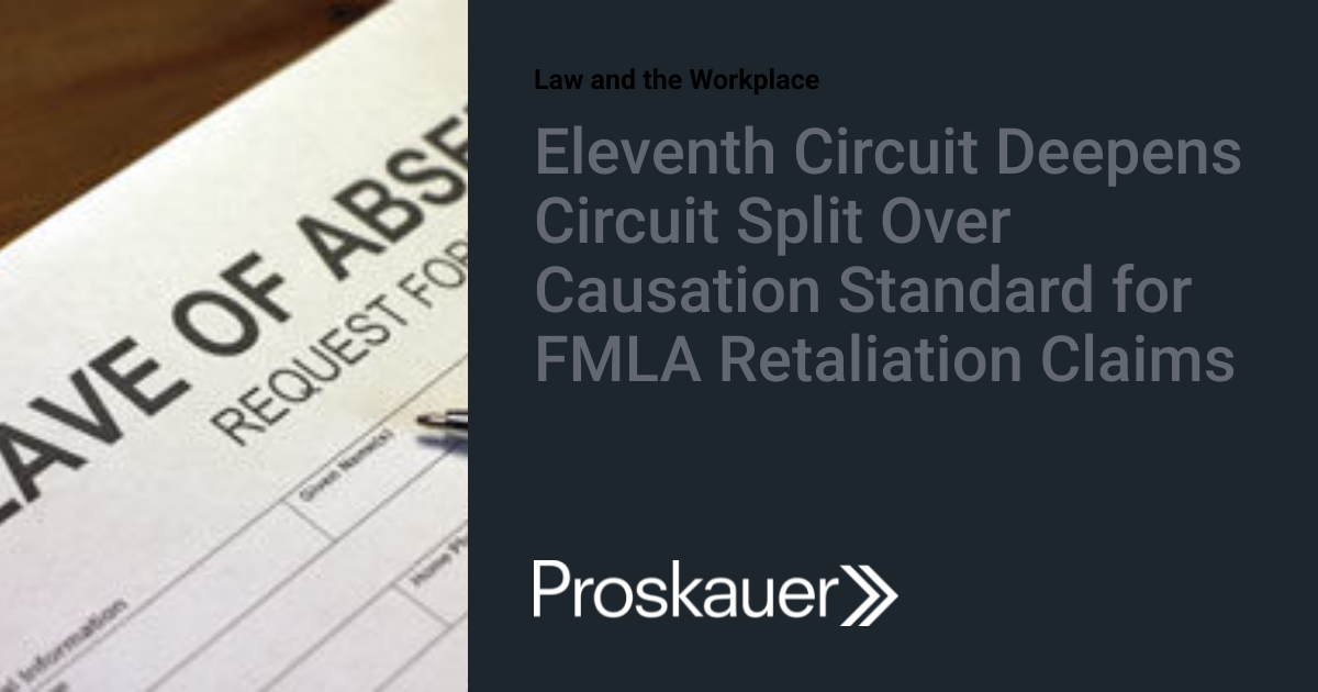 Eleventh Circuit Deepens Circuit Split Over Causation Standard for FMLA ...