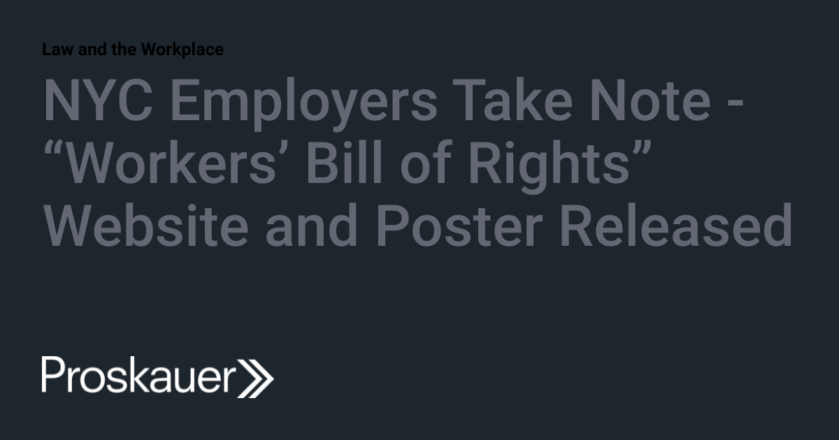 NYC Employers Take Note - “Workers’ Bill of Rights” Website and Poster ...
