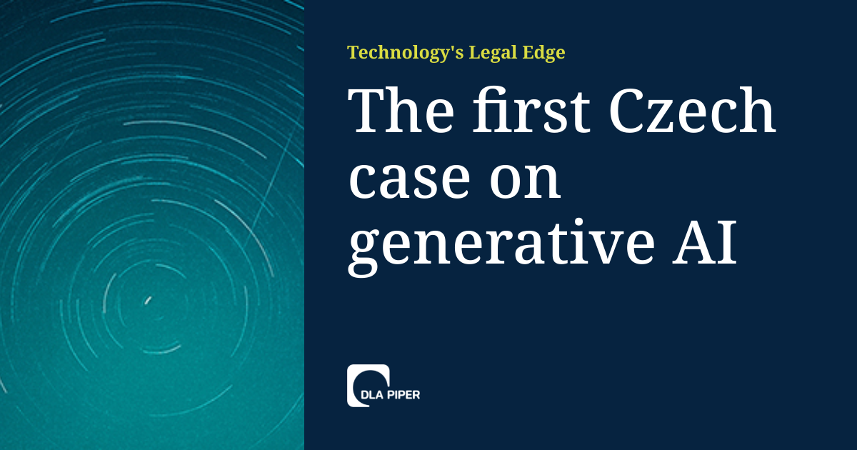 The first Czech case on generative AI | Technology's Legal Edge