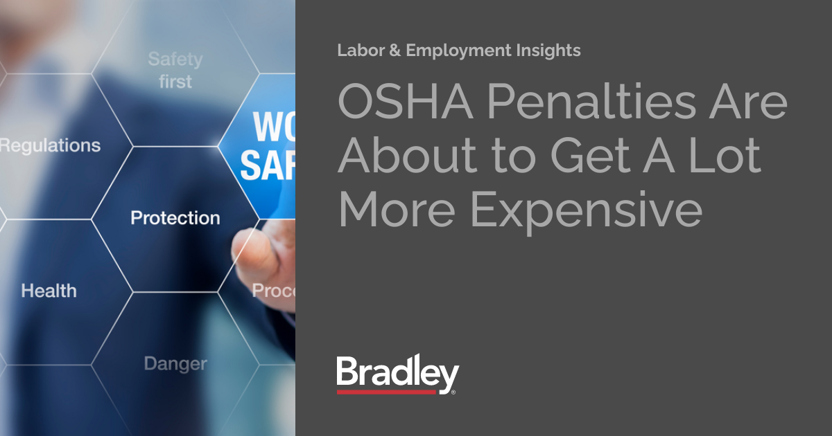 OSHA Penalties Are About to Get A Lot More Expensive | Labor ...