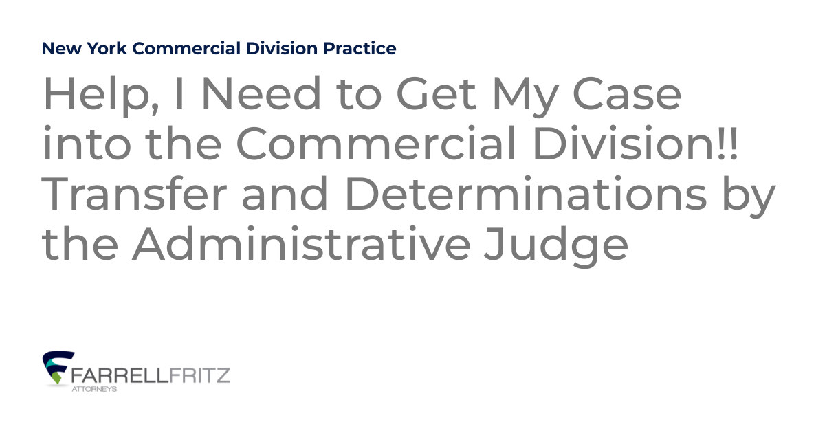 Help, I Need to Get My Case into the Commercial Division!! Transfer and ...