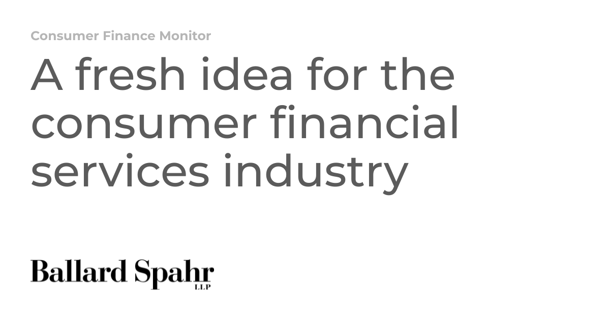 A fresh idea for the consumer financial services industry | Consumer ...