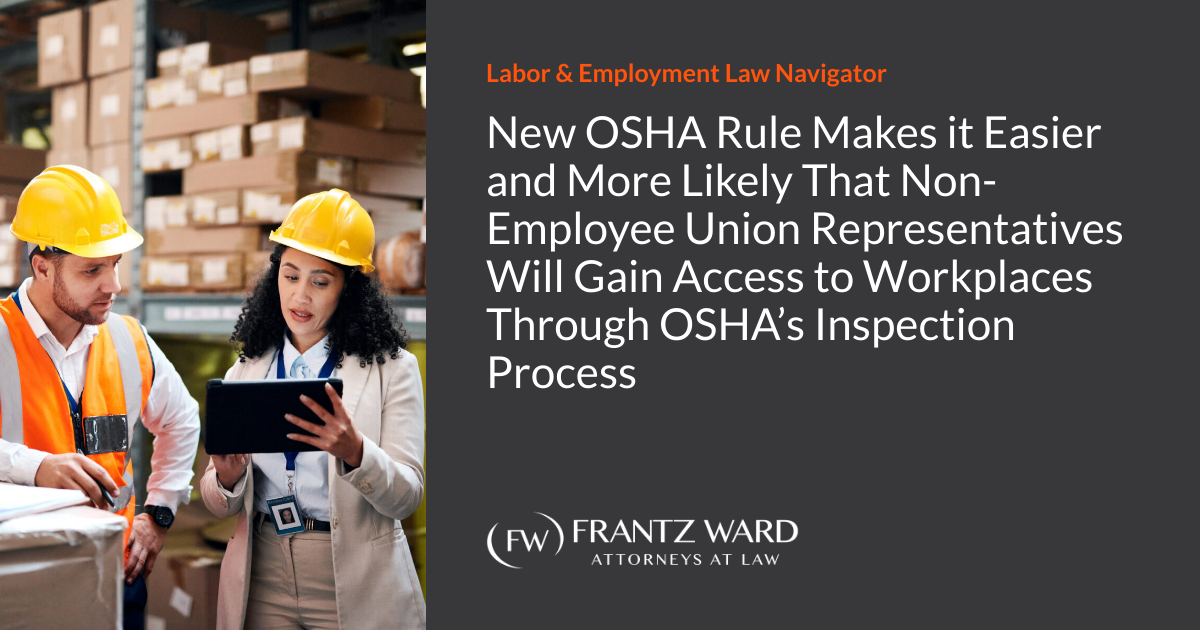 New OSHA Rule Makes it Easier and More Likely That Non-Employee Union ...